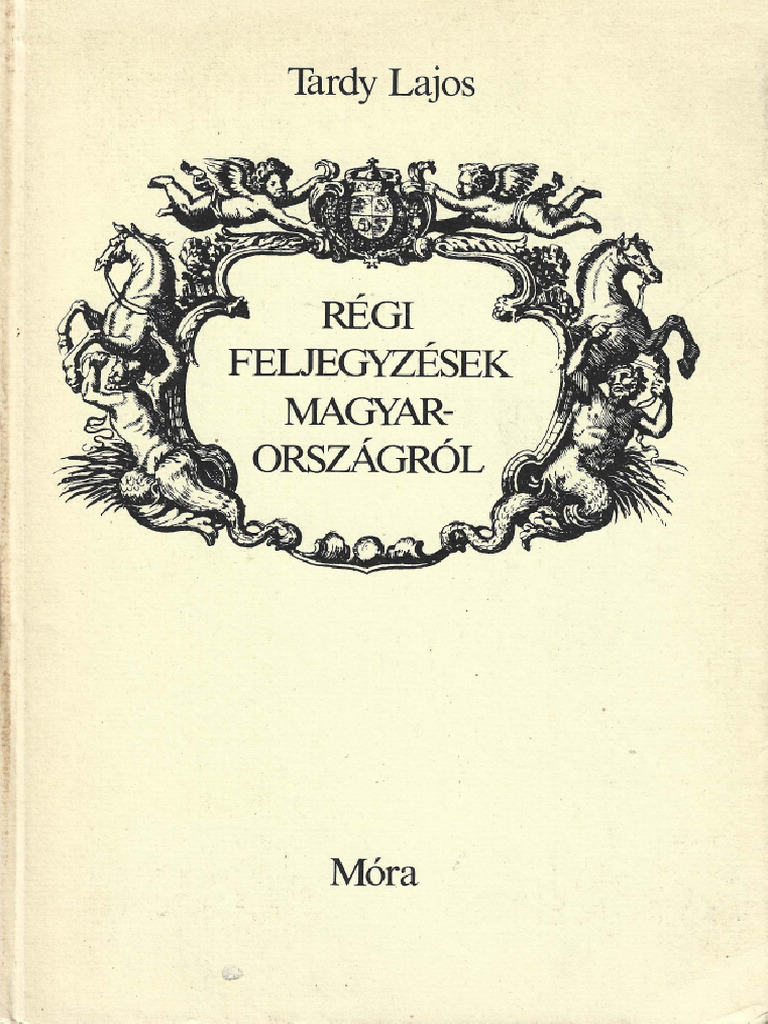 Tardy Lajos - Régi Feljegyzések Magyarországról | PDF