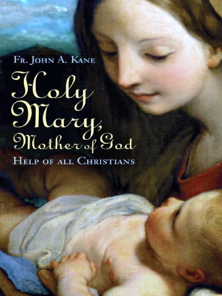 John A. Kane - Holy Mary, Mother of God - Help of All Christians-Sophia ...