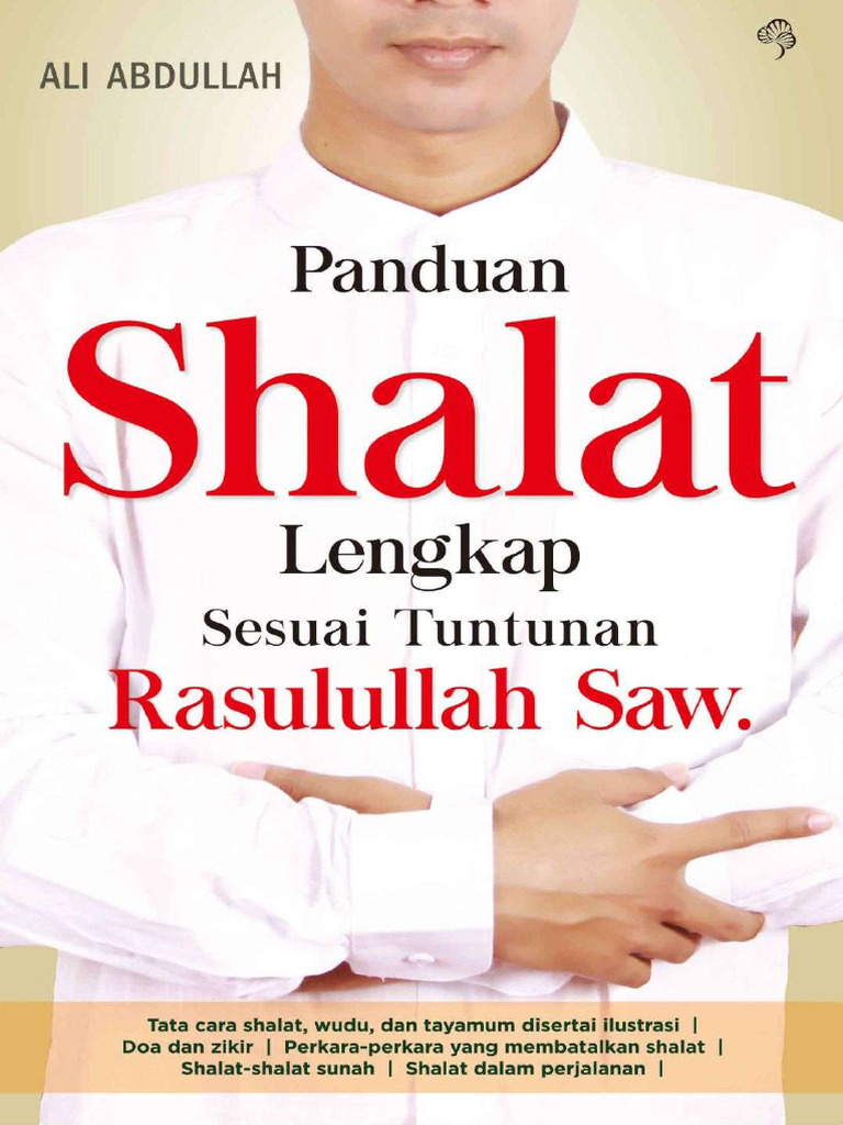 Panduan Shalat Lengkap Sesuai Tuntunan Rasulullah SAW by Ali Abdullah | PDF