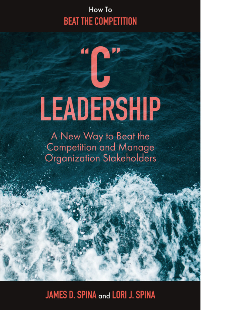 'C' Leadership-A New Way - To Beat The Competition and - Manage ...