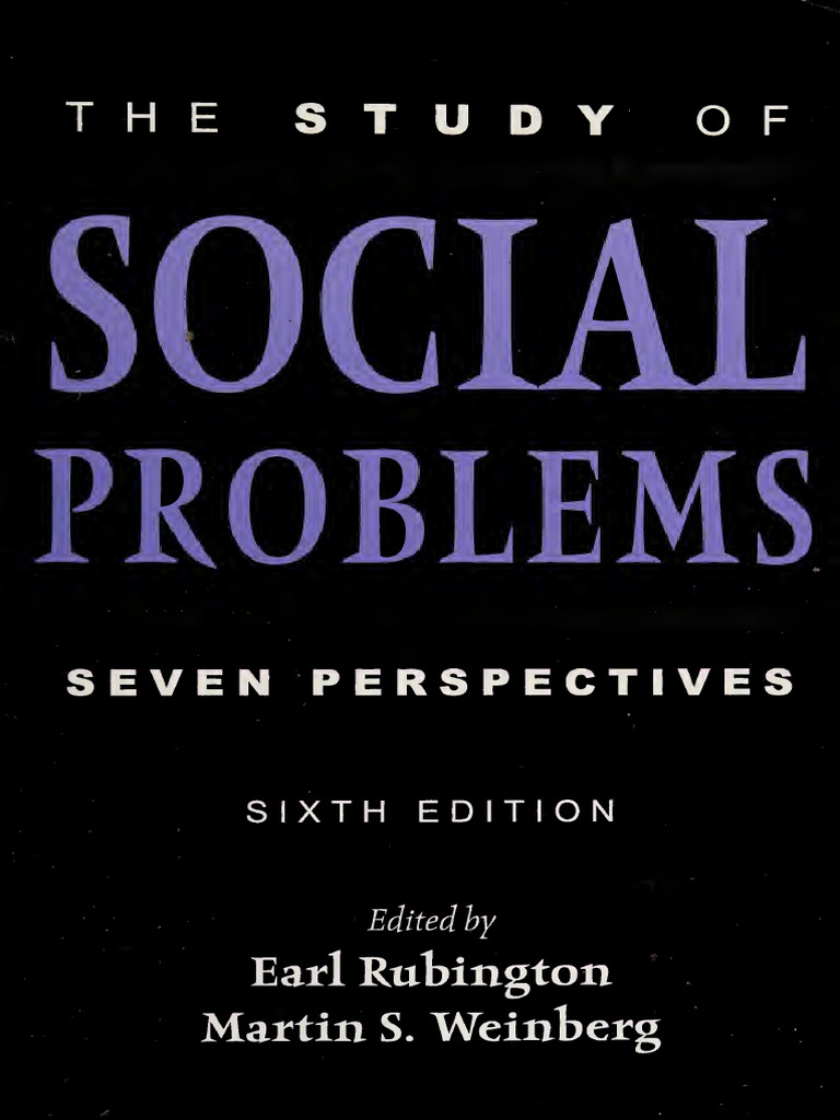 The Study of Social Problems Seven Perspectives (Earl Rubington (Editor ...