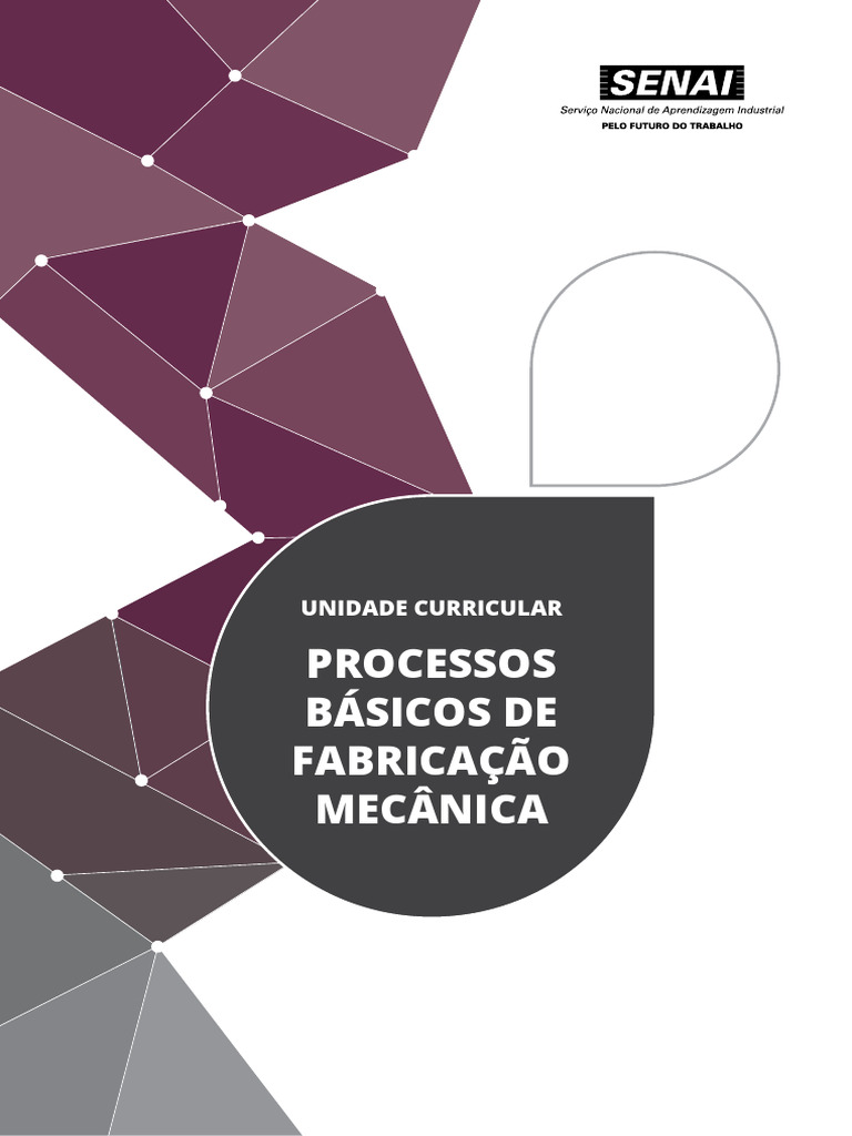 Processos Básicos de Fabricação Mecânica | PDF | Engenharia Mecânica
