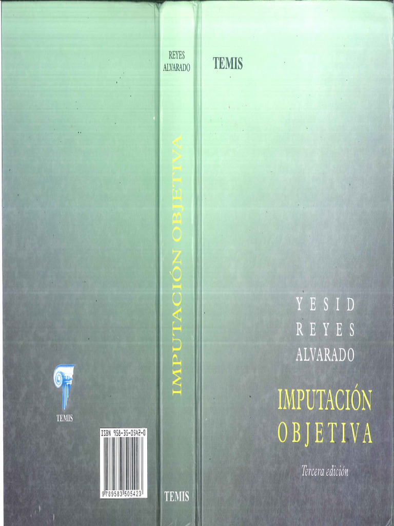 Imputacion Objetiva Tercera Edicion Yesid Reyes Alvarado | PDF