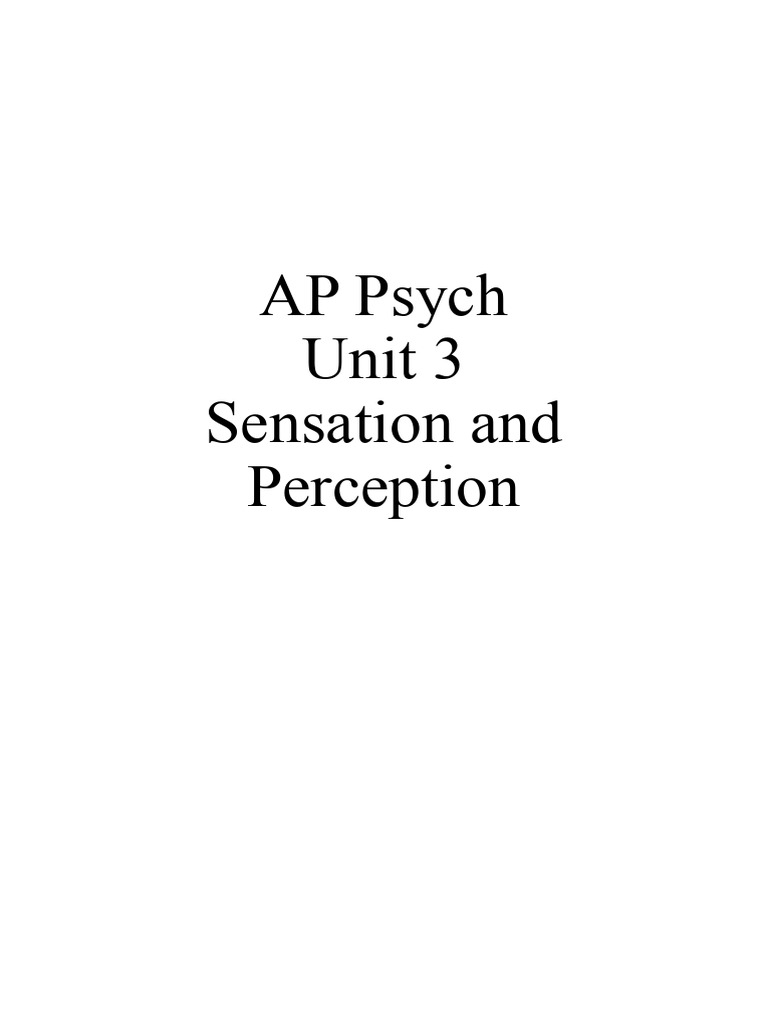 Unit 3-AP Psych-Sensation and Perception | PDF | Perception | Hearing