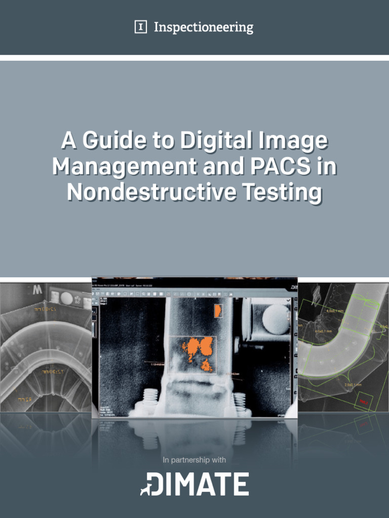 A Guide To Digital Image Management and PACS in Nondestructive Testing ...