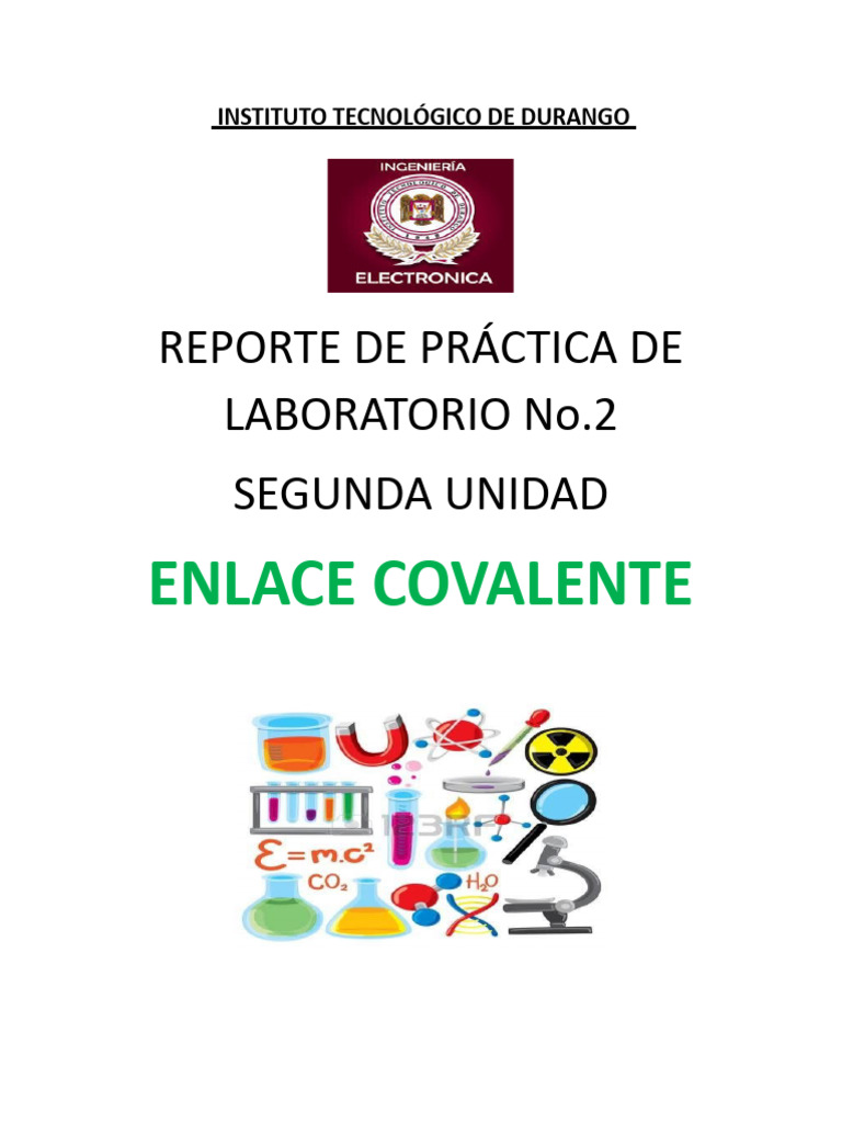 Reporte de Practica 2 Segunda Unidad | PDF | Enlace covalente | Enlace químico