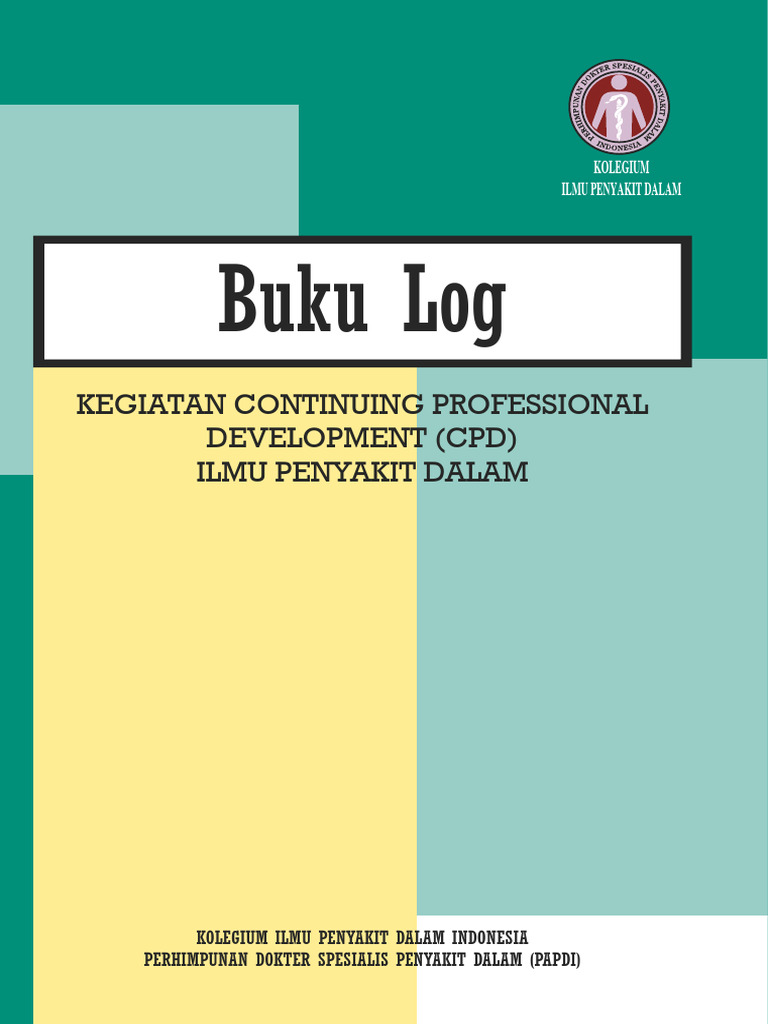Buku Log Kegiatan Continuing Professional Development (CPD) Ilmu Penyakit Dalam Kolegium Ilmu ...