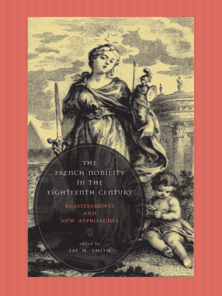 Jay M. Smith - The French Nobility in The Eighteenth Century ...