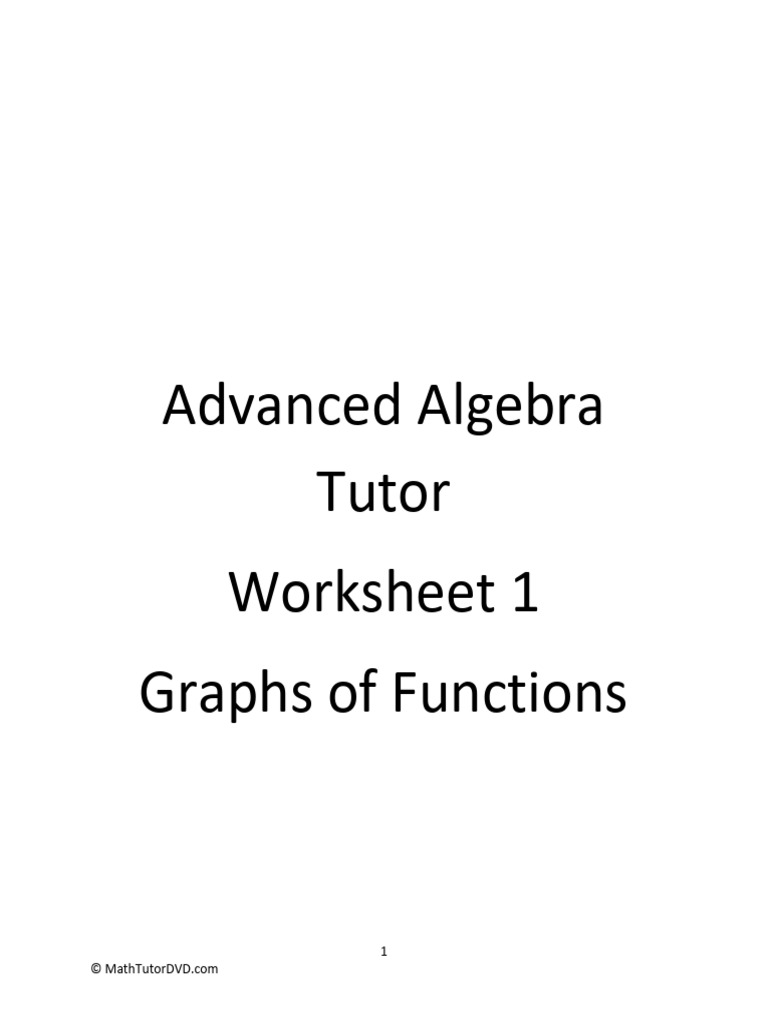 Advanced Algebra Tutor - Worksheet 1 - Graphs of Functions | PDF | Function (Mathematics ...