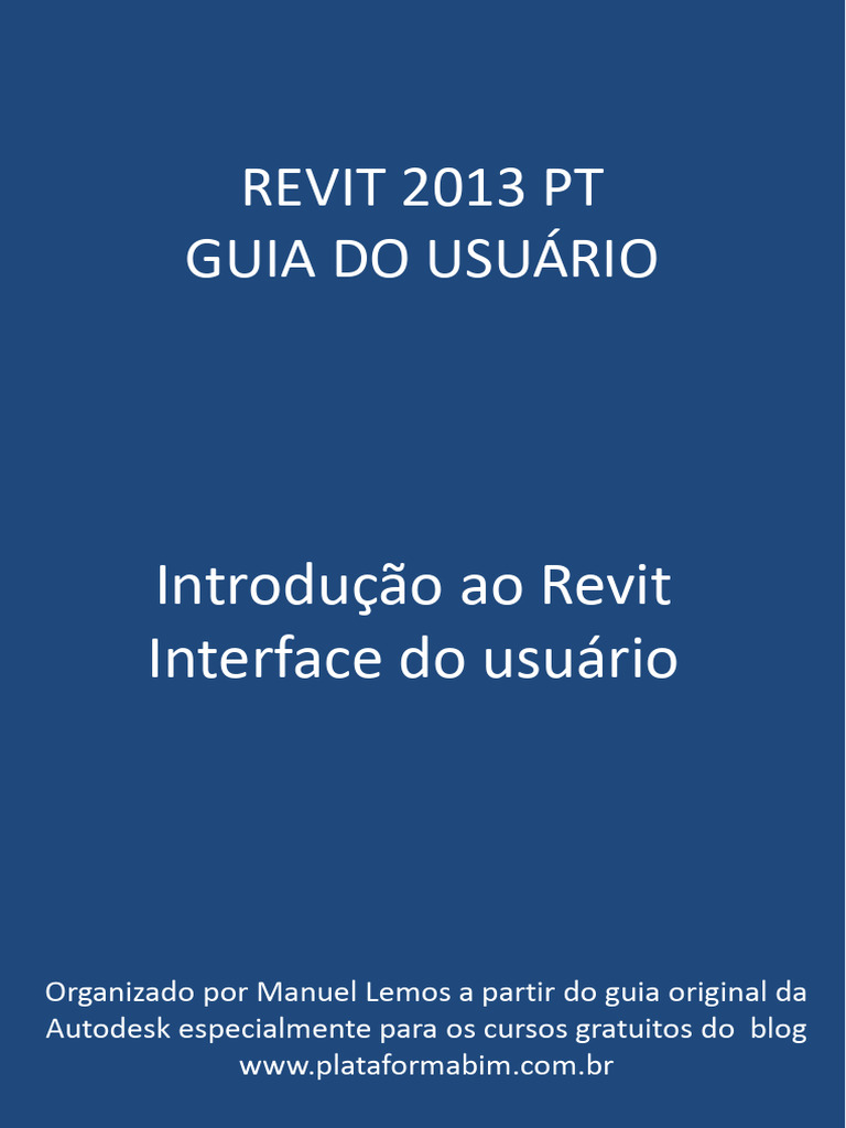 Revit 2013 PT Introdução Ao Revit Interface Do Usuário | PDF | Autodesk ... Revit 2013 PT Introdução Ao Revit Interface Do Usuário | PDF | Autodesk ...