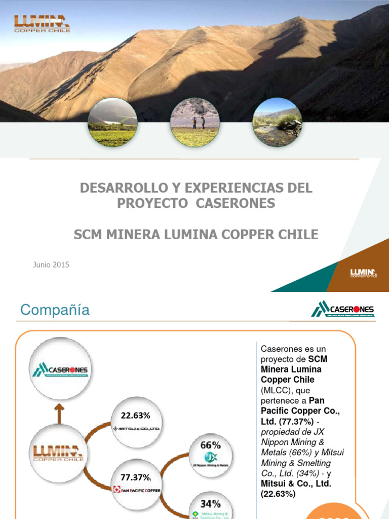 Desarrollo y Experiencias Del Proyecto Caserones SCM Minera Lumina ...