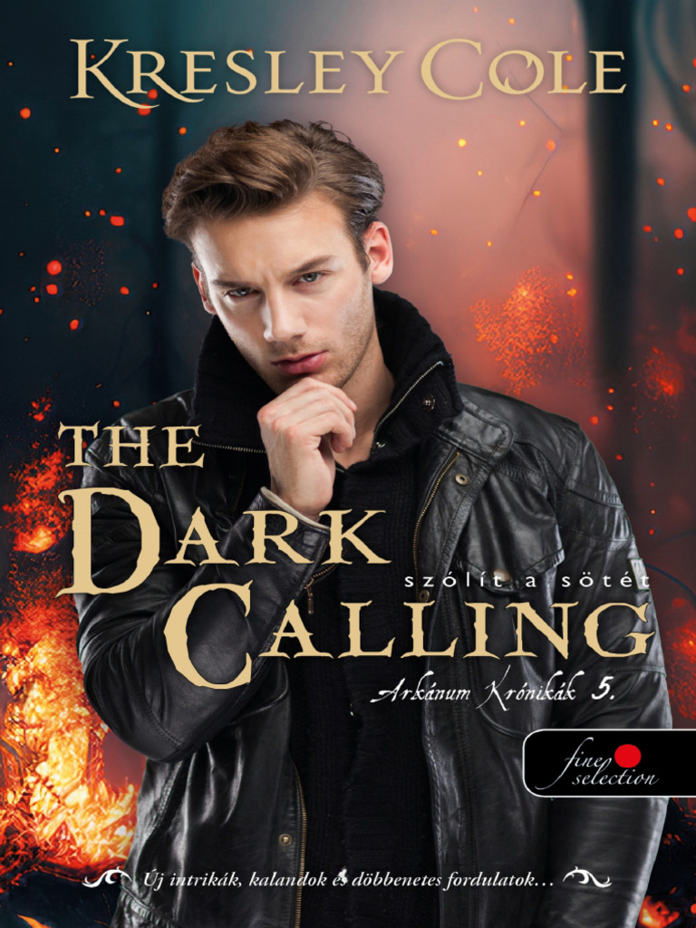 Kresley Cole - The Dark Calling – Szólít a Sötét (Az Arkánum Krónikák 5.) | PDF