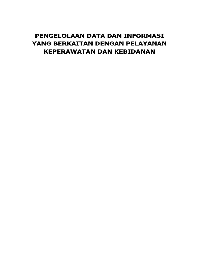 Pengelolaan Data Dan Informasi Yang Berkaitan Dengan Pelayanan Keperawatan Dan Kebidanan | PDF ...
