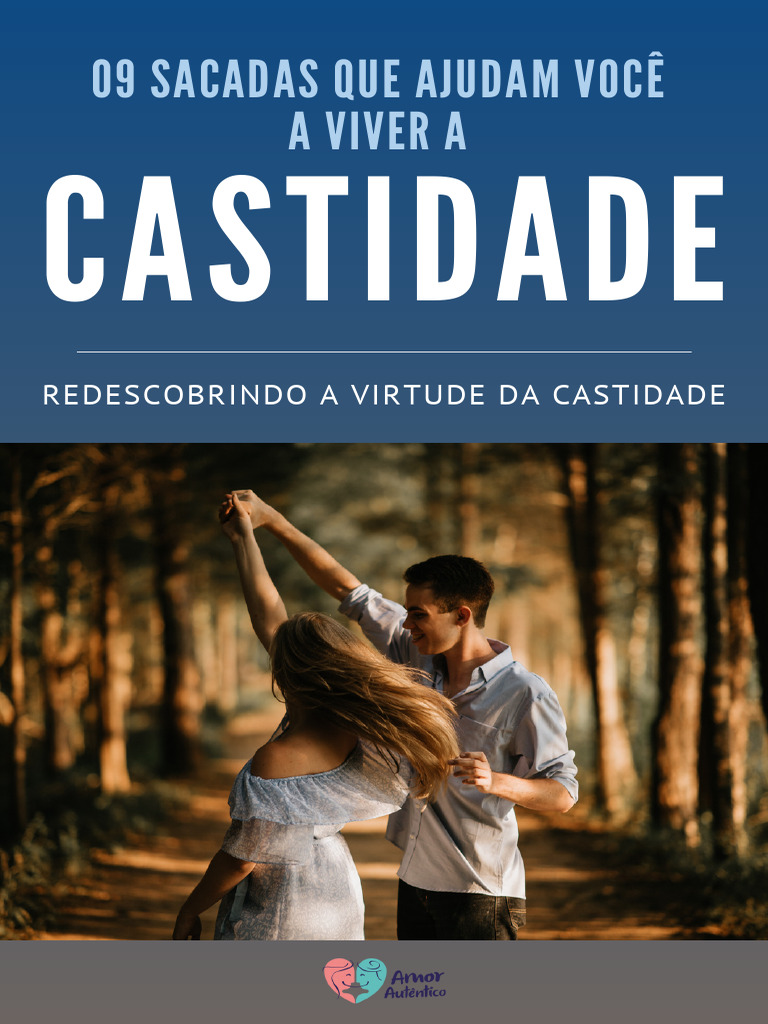 09 Sacadas Que Ajuam Você A Viver A Castidade | PDF | Castidade | Amor