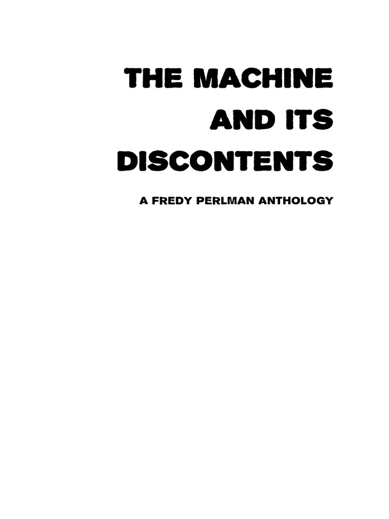 Fredy Perlman - The Machine and Its Discontents - A Fredy Perlman ...