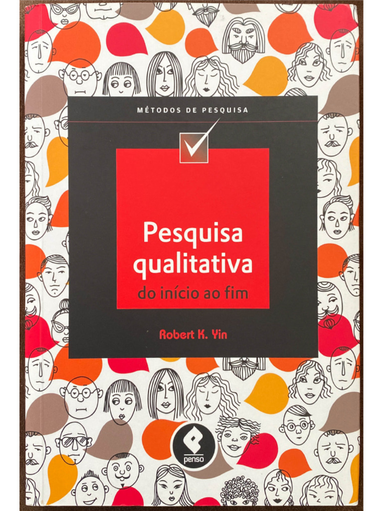 Pesquisa Qualitativa Do Início Ao Fim - Robert K. Yin | PDF