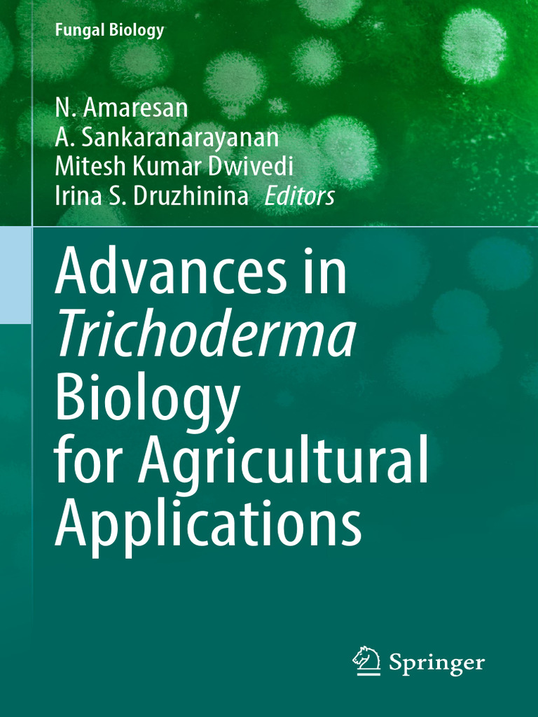 Advances in Trichoderma Biology For Agricultural Applications (N. Amaresan, A. Sankaranarayanan ...