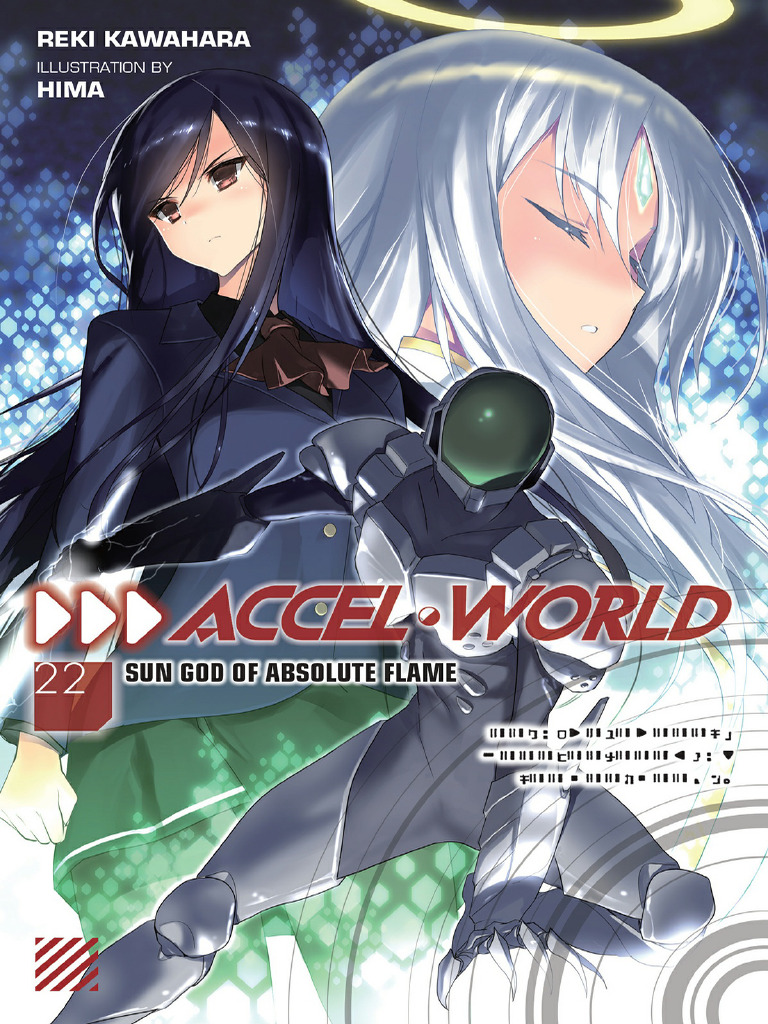 Accel World, Vol. 22 - Sun God of Absolute Flame | PDF