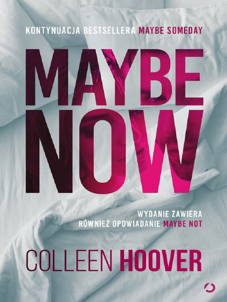 Colleen Hoover - Maybe Now. Maybe Not | PDF