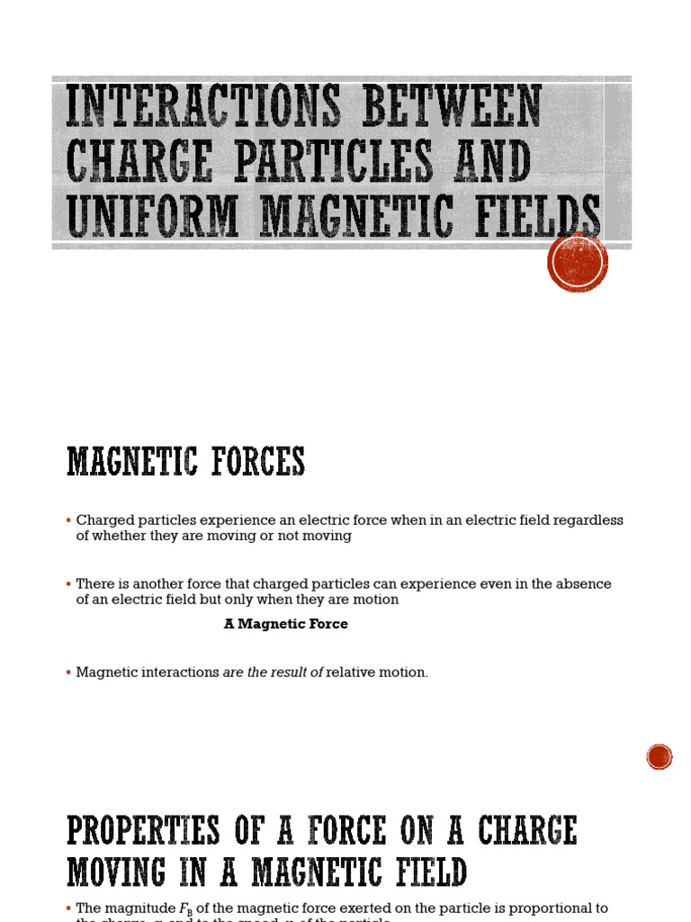 Magnetic Force on Charged Particles | PDF | Magnetic Field | Force