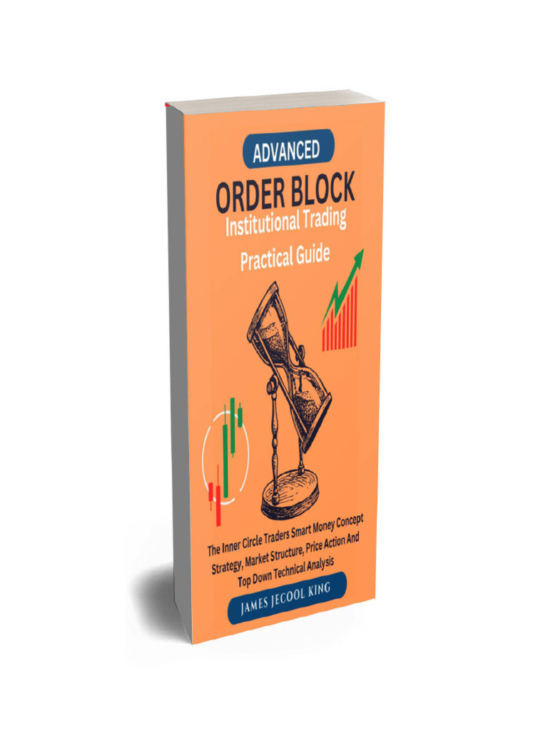 Order Block Institutional Trading Practical Guide by James J King | PDF ...