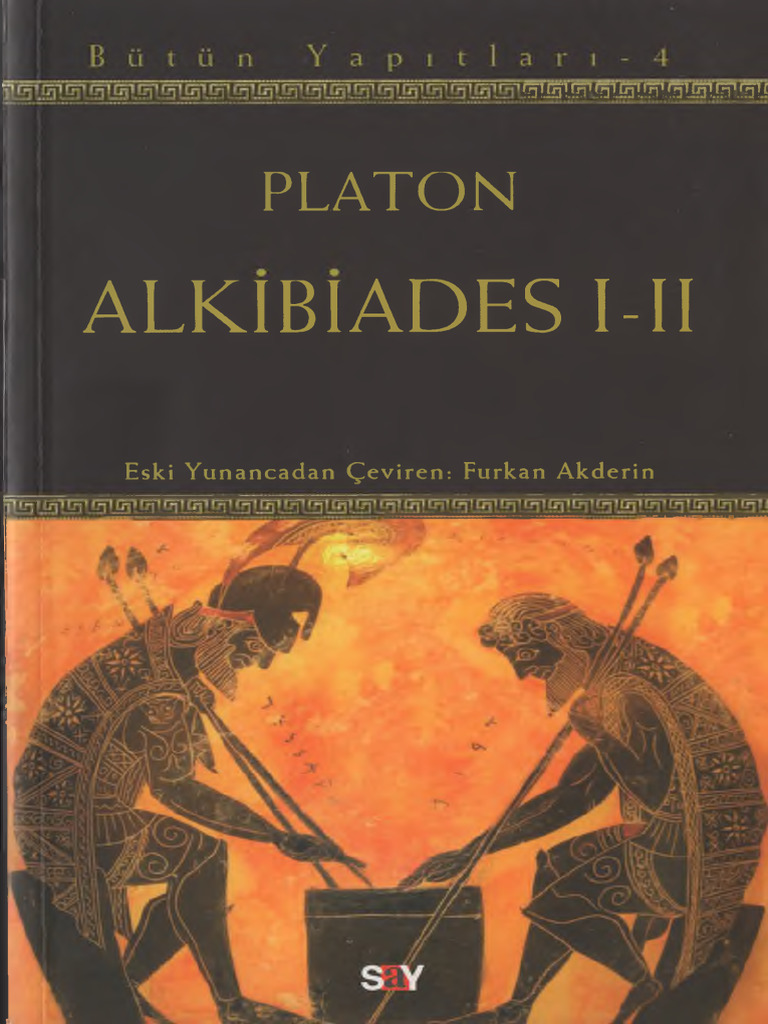 5104 04 Alkibiades I II 4 Platon Furkan Akderin 2011 128s | PDF