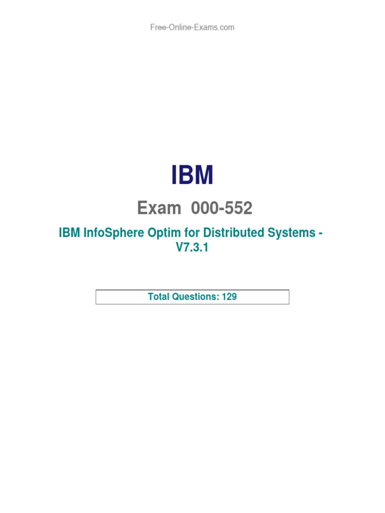 Exam 000-552: Ibm Infosphere Optim For Distributed Systems - V7.3.1 ...