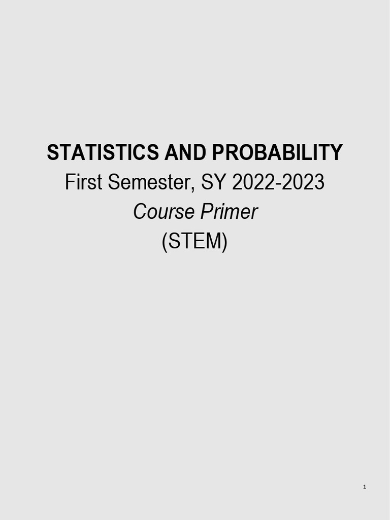 Statistics and Probability Primer SY 2022-2023 STEM - Q1 | PDF ... Statistics and Probability Primer SY 2022-2023 STEM - Q1 | PDF ...