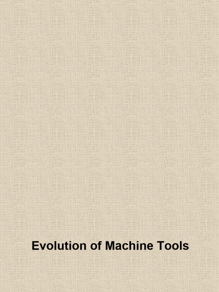 Evolution of Machine Tools | PDF