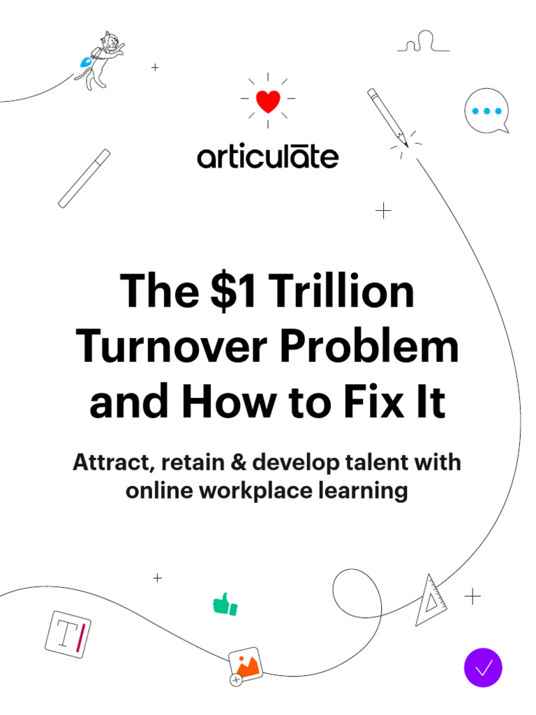 Articulate E Book The Trillion Dollar Turnover Problem and How To Fix It 2 | PDF | Employment ...