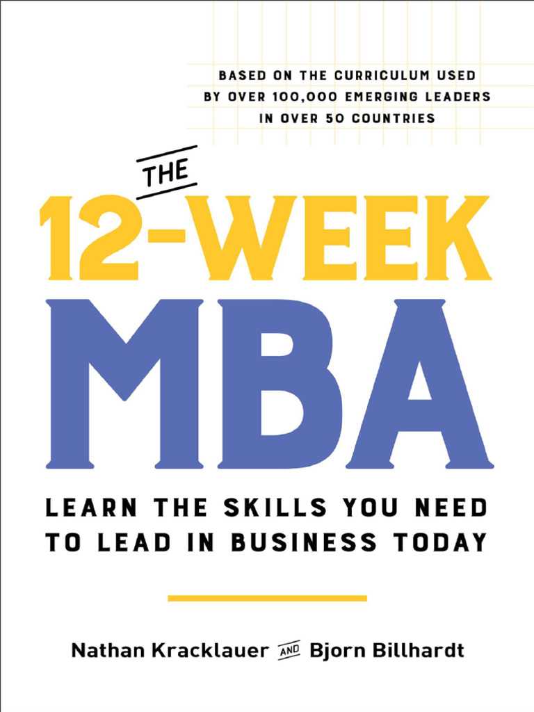 The 12-Week MBA Learn The Skills You Need To Lead in Business Today ...