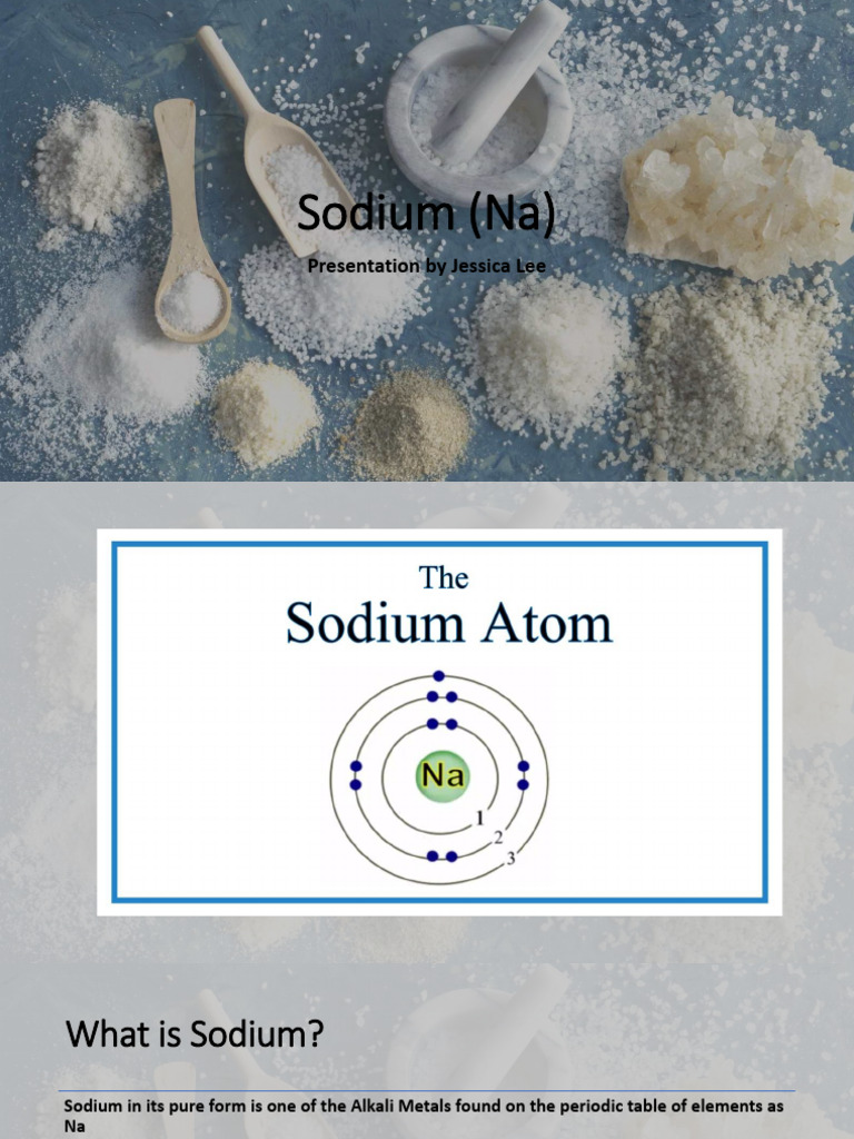 Sodium (Na) : Presentation by Jessica Lee | PDF | Sodium Chloride ...