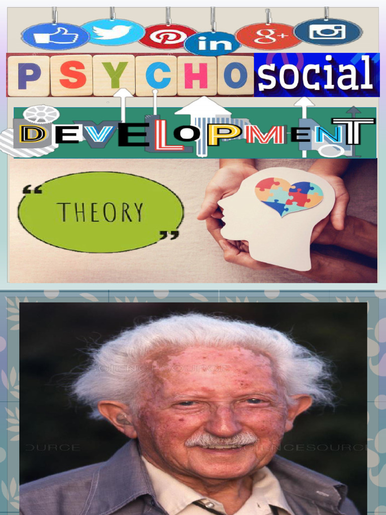 2. PSYCHOSOCIAL THEORY_Erik Erikson | PDF | Human Development | Social ...