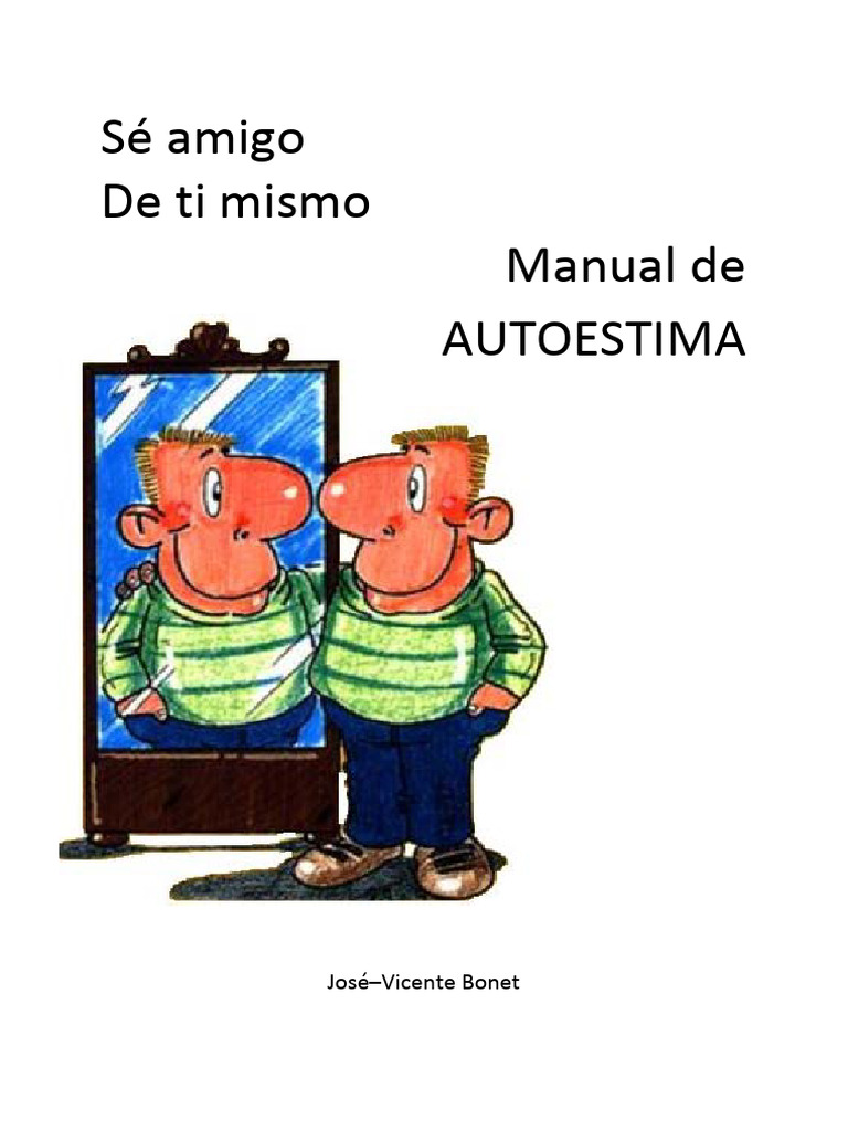 Sé amigo de ti mismo: Manual de autoestima | PDF | Autoestima | Pensamiento