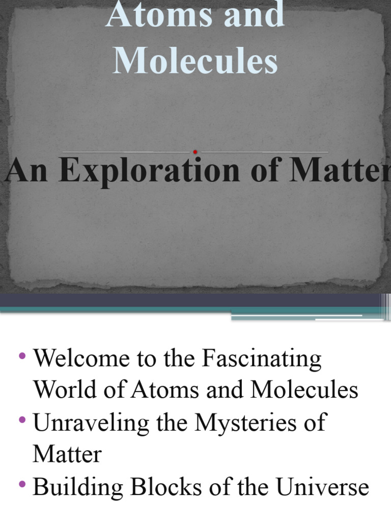 Atoms and Molecules | PDF | Matter | Chemistry
