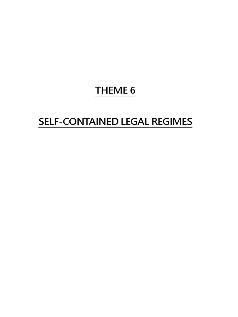 Theme 6 Self-Contained Legal Regimes | PDF