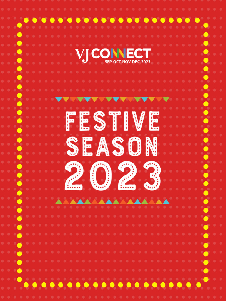 VJ Connect - Sept-Oct-Nov-Dec2023 - FestiveSeasonSpecial | PDF