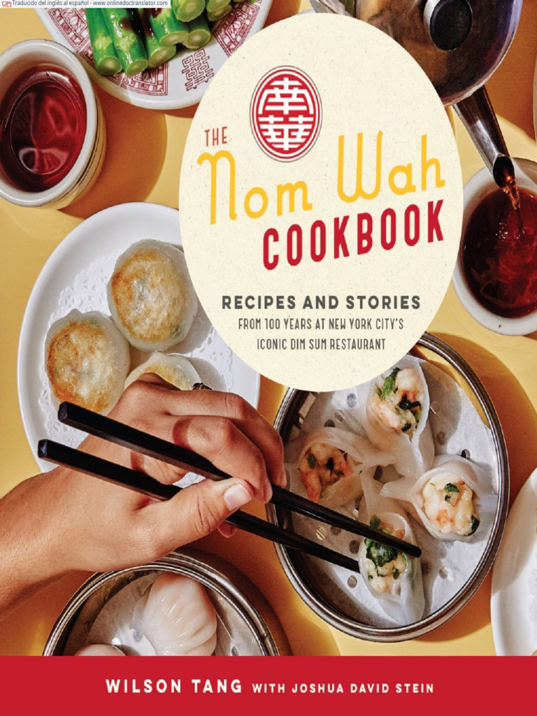 The Nom Wah Cookbook - Wilson Tang Español | PDF | Panes | Bola de masa ...