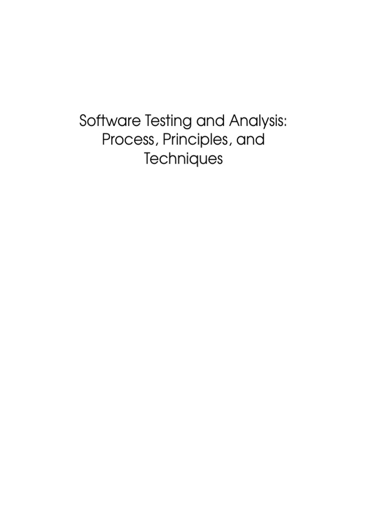 Software Testing and Analysis - Process, Principles and Techniques by ...