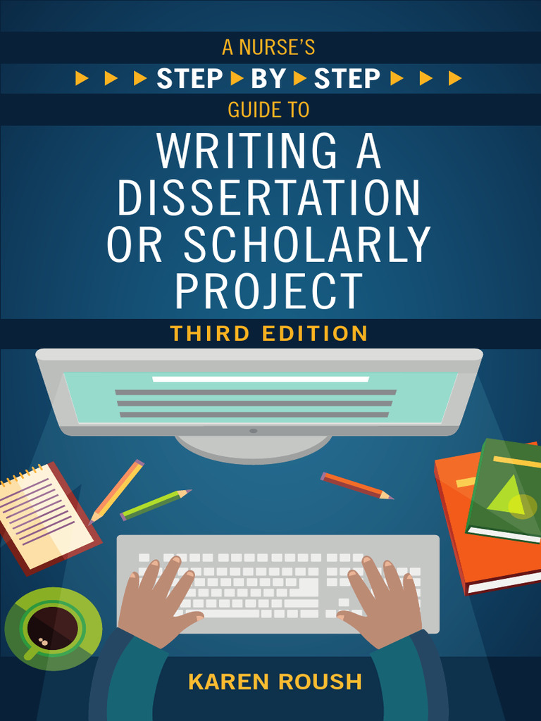Karen Roush - A Nurse's Step-By-Step Guide To Writing A Dissertation or ...