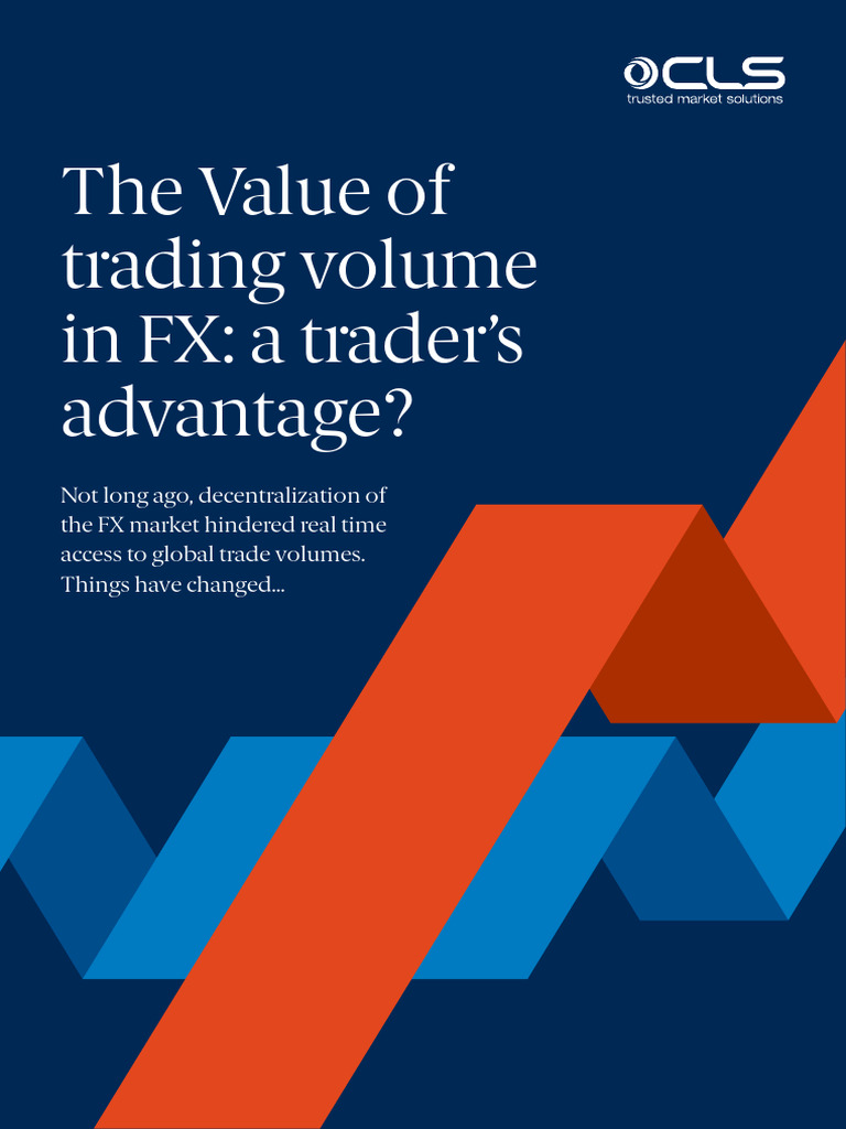 Cls The Value of Trading in FX 220120 | PDF | Foreign Exchange Market ...