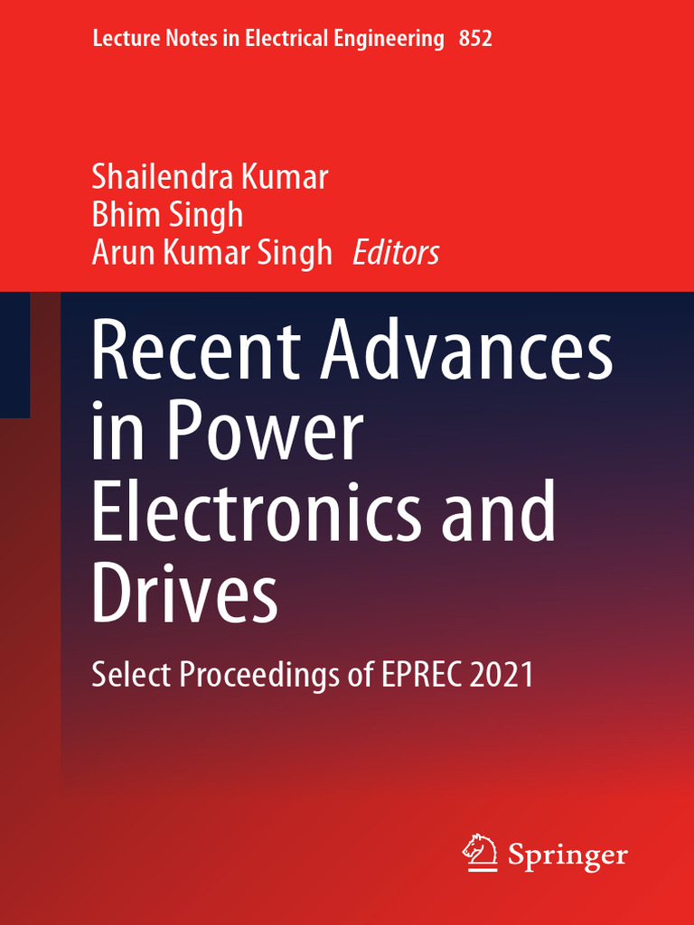 Recent Advances in Power Electronics and Drives: Shailendra Kumar Bhim Singh Arun Kumar Singh ...
