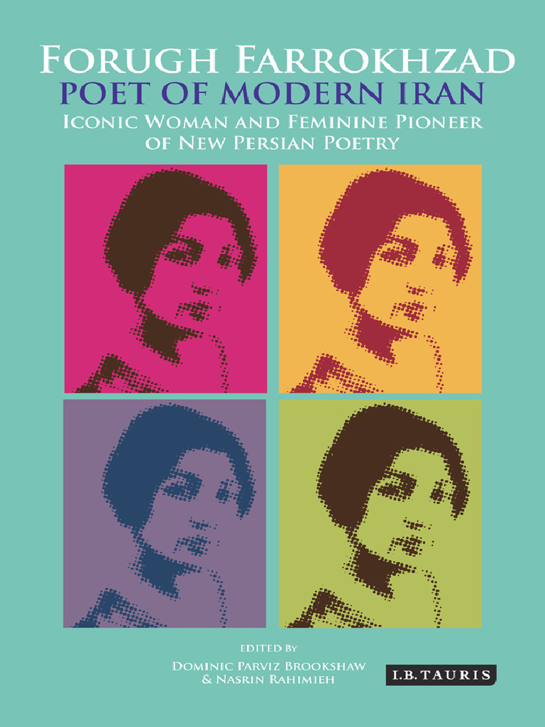 Forugh Farrokhzad, Poet of Modern Iran Iconic Woman and Feminine ...