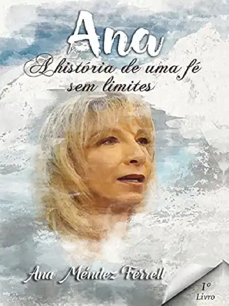 Ana A Historia de Uma Fe Sem Limites Ana | PDF
