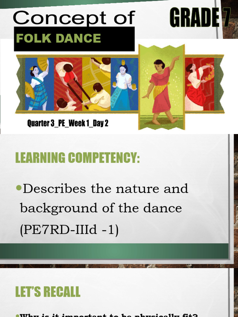 Q3-PPT-PE7-Week 1 (Concept of Folk Dance) | PDF | Dances | Physical Fitness