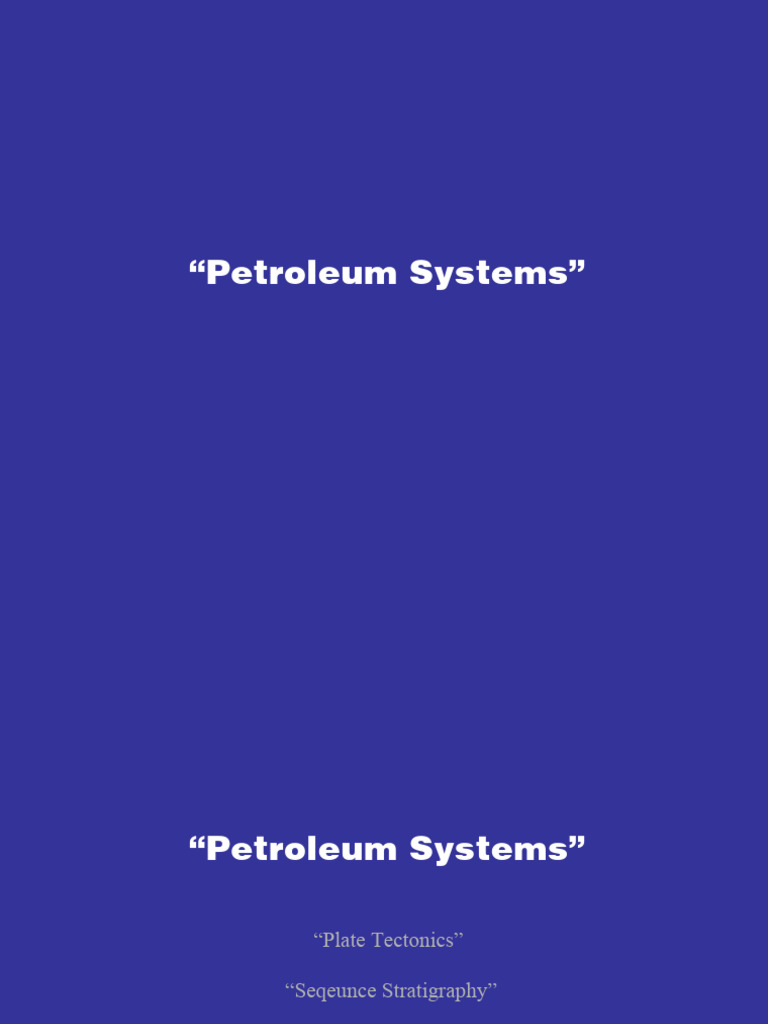 Petroleum System Pdf Petroleum Reservoir Petroleum