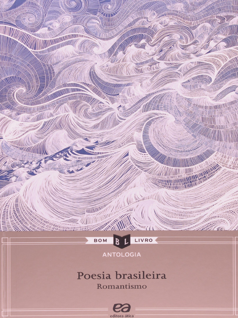 Resumo Antologia de Poesia Brasileira Romantismo Varios Autores | PDF ... Resumo Antologia de Poesia Brasileira Romantismo Varios Autores | PDF ...