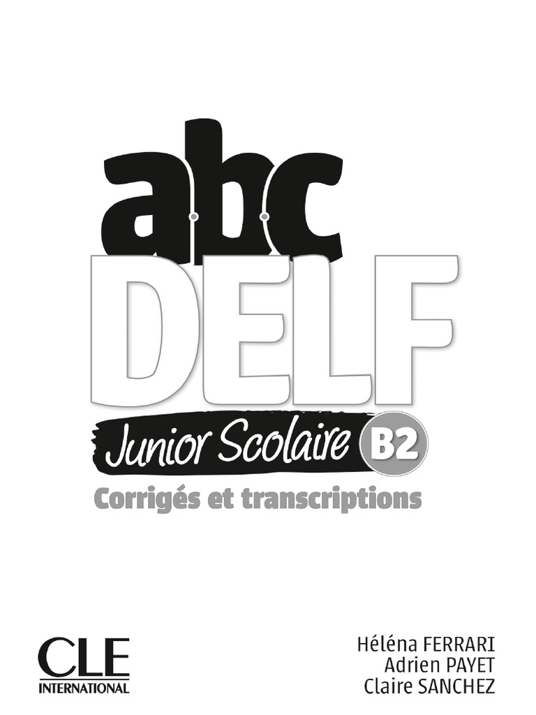 ABC DELF Junior Scolaire B2 - 2021 Corrigés Et Transcriptions | PDF