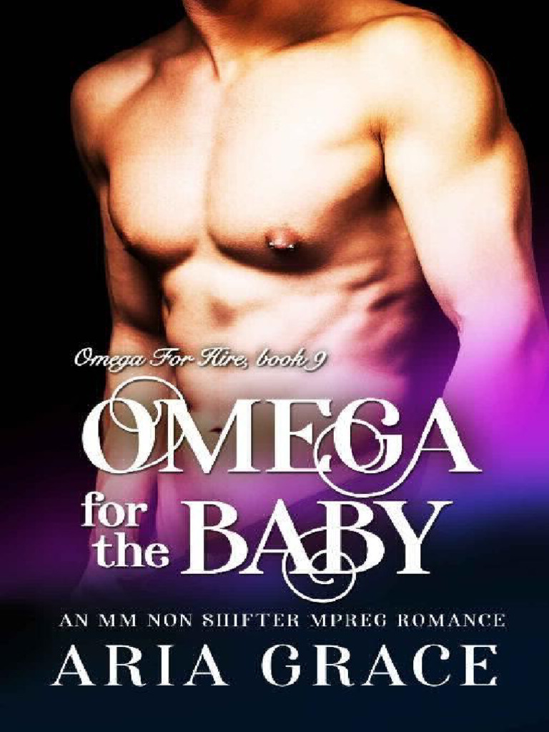 Omega For The Baby M M Non Shifter MPreg Romance Omega For Aria Grace Grace Aria Omega For Hire ...