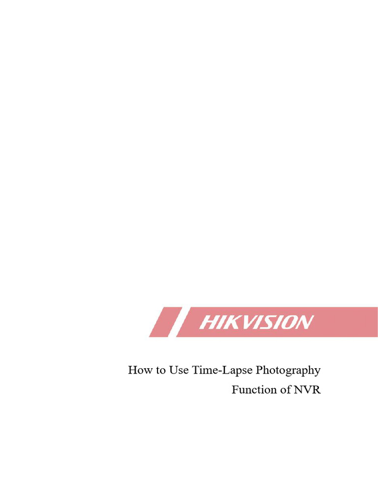 Time-Lapse Photography with NVR Guide | PDF | Streaming Media | World ...